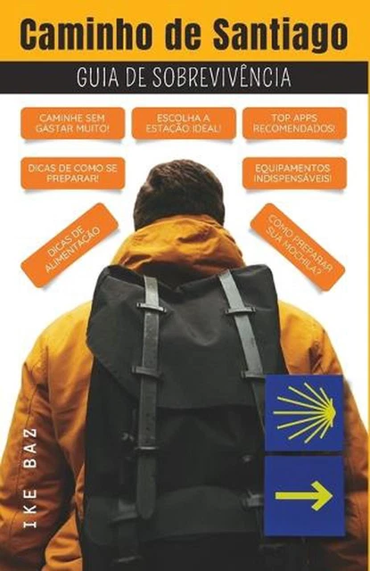 CAMINHO DE SANTIAGO: Guia de Sobreviv?ncia by Ike Baz Paperback Book EUR 25,09 - PicClick FR