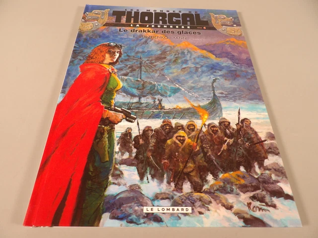 LES MONDES DE THORGAL - LA JEUNESSE T. 6 "Le Drakkar des Glaces" 1ère ...