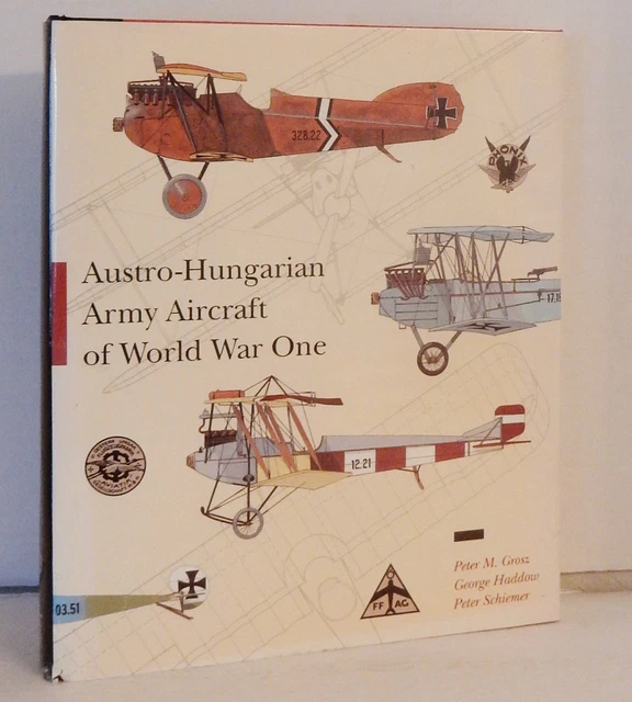 AUSTRO-HUNGARIAN ARMY AIRCRAFT of World War One; Grosz et al; 1993 1st ...