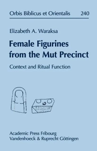 FEMALE FIGURINES FROM the Mut Precinct: Context and Ritual Function by ...
