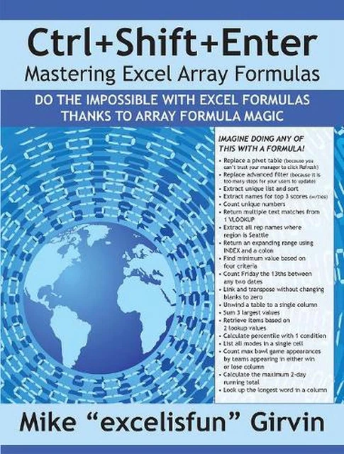 CTRL+SHIFT+ENTER MASTERING EXCEL Array Formulas: Do the Impossible with ...