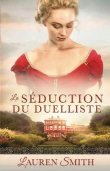 LA SÉDUCTION DU duelliste de Smith, Lauren | Livre | état très bon EUR 6,64 - PicClick FR