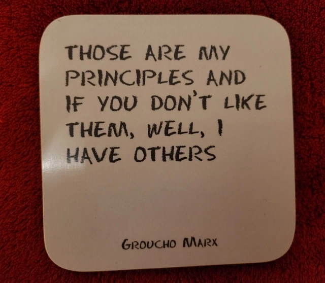 GROUCHO MARX 'THOSE Are My Principles...' Witty Quote Coaster - Great ...