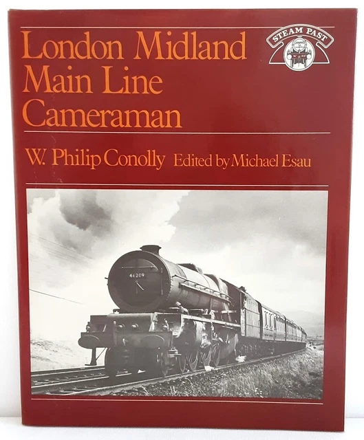 LONDON MIDLAND MAIN Line Cameraman Hardback Book Steam Train Past ...