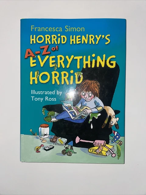 HORRID HENRY’S A - Z of Everything Horrid 1st Edition Francesca Simon ...