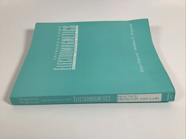 INTRODUCTORY ELECTROMAGNETICS: PRACTICE PROBLEMS AND LABS By Zoya ...