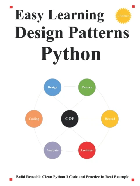 EASY LEARNING DESIGN Patterns Python (3 Edition): Build Reusable Clean ...