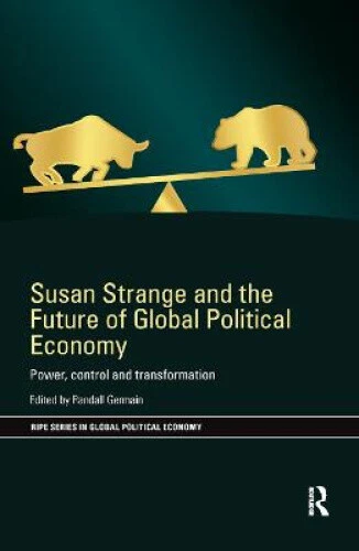 SUSAN STRANGE AND the Future of Global Political Economy: Power ...