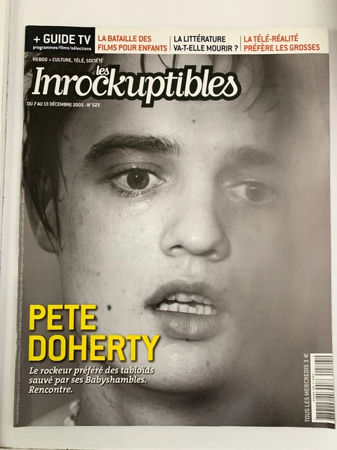 LES INROCKUPTIBLES 7/12/2005; Pete Doherty/ Michel Gaubert/ Yuri ...