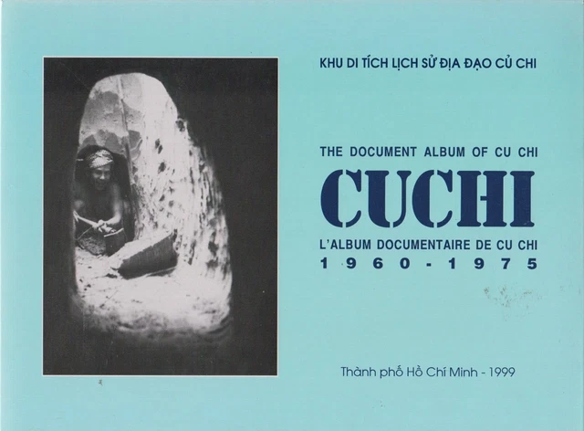 CUCHI THE DOCUMENT Album of Cu Chi / L'Album Documentaire De Cu Chi ...