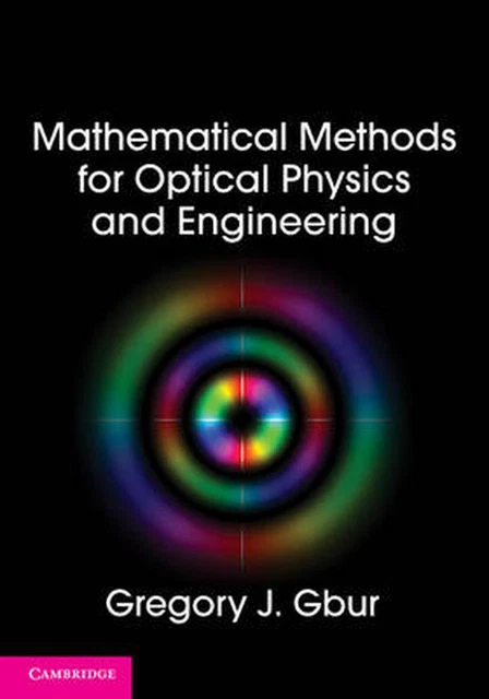 Mathematical Methods For Optical Physics And Engineering By Gregory J