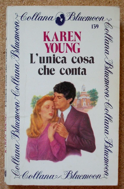 LIBRO ROMANZO L'UNICA COSA CHE CONTA Karen Young 1984 Bluemoon Harmony ...