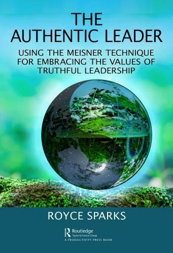 AUTHENTIC LEADER : Using the Meisner Technique for Embracing the Values ...