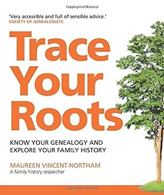 TRACE YOUR ROOTS: Know Your Genealogy and Explore Your Family History ...