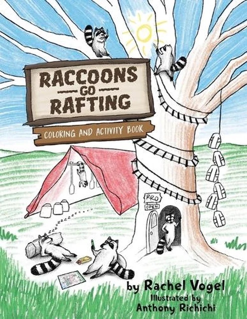 RACCOONS GO RAFTING: Coloring and Activity Book by Anthony Richichi ...
