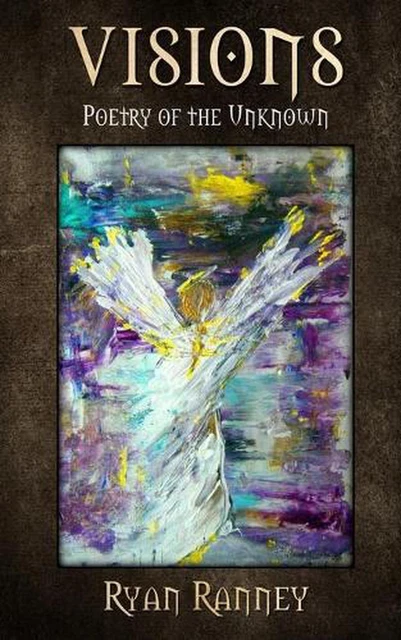 VISIONS: POETRY OF the Unknown by Ryan Ranney (English) Paperback Book ...