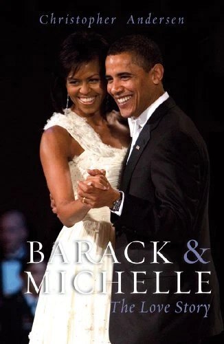 BARACK AND MICHELLE: The Love Story-Christopher Andersen £5.08 ...
