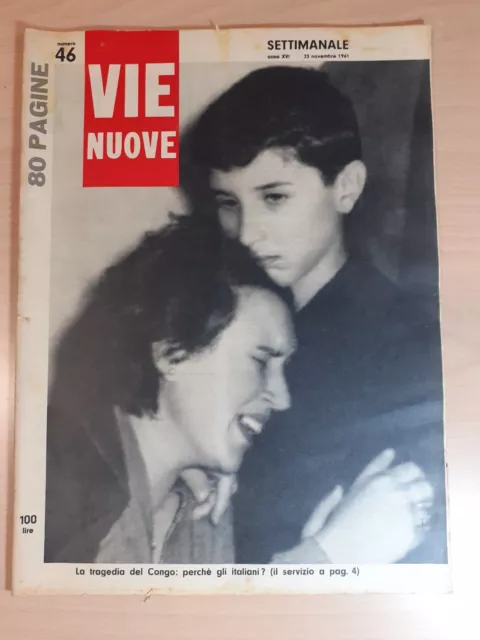 VIE NUOVE - n 46 - 1961 Congo, Trotzki, Nazzari, Dany Saval, C. Valente ... VIE NUOVE - n 46 - 1961 Congo, Trotzki, Nazzari, Dany Saval, C. Valente ...
