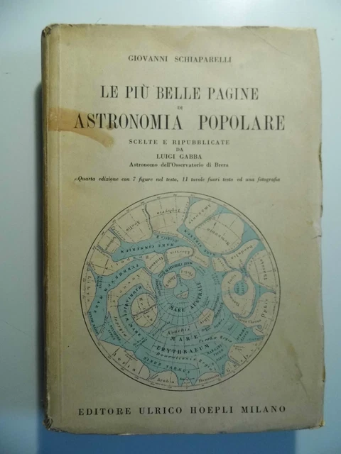 GIOVANNI SCHIAPARELLI &LE PIU' BELLE PAGINE DI ASTRONOMIA POPOLARE" Hoepli, 1944 EUR 30,00 ...