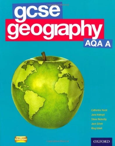 GCSE GEOGRAPHY AQA A (Student Book) (Gcse Aqa a) By Catherine Hurst ...