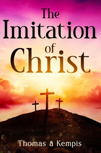 THE INNER LIFE, Hymns On The 'imitation Of Christ' By Thomas À Kempis, By The $40.59 - PicClick AU