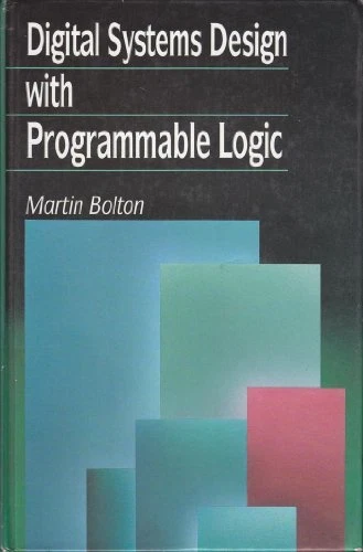 DIGITAL SYSTEMS DESIGN With Programmable Logic, Martin Bolton EUR 14,37 - PicClick FR