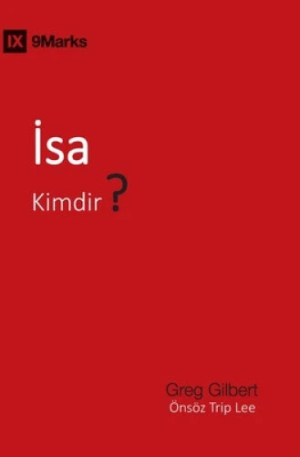 İSA KIMDIR? (WHO Is Jesus?) (Turkish) [Turkish] by Greg Gilbert NEUF ...