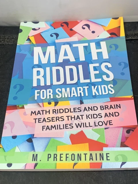 MATH RIDDLES FOR Smart Kids: Math Riddles And Brain Teasers That Kids ...
