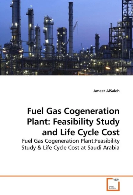 FUEL GAS COGENERATION Plant: Feasibility Study and Life Cycle Cost ...
