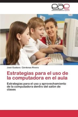 ESTRATEGIAS PARA EL USO de La Computadora En El Aula [Spanish] EUR 57,28 - PicClick FR