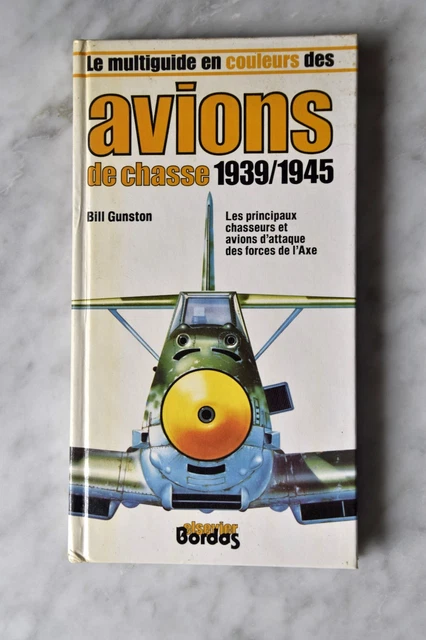 LE MULTIGUIDE EN couleurs des avions de chasse de l'Axe 1939 - 1945 Ed ...