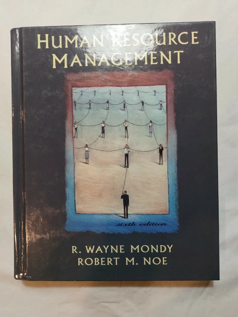 HUMAN RESOURCE MANAGEMENT by R. Wayne Mondy; Robert M. Noe $25.00 ...