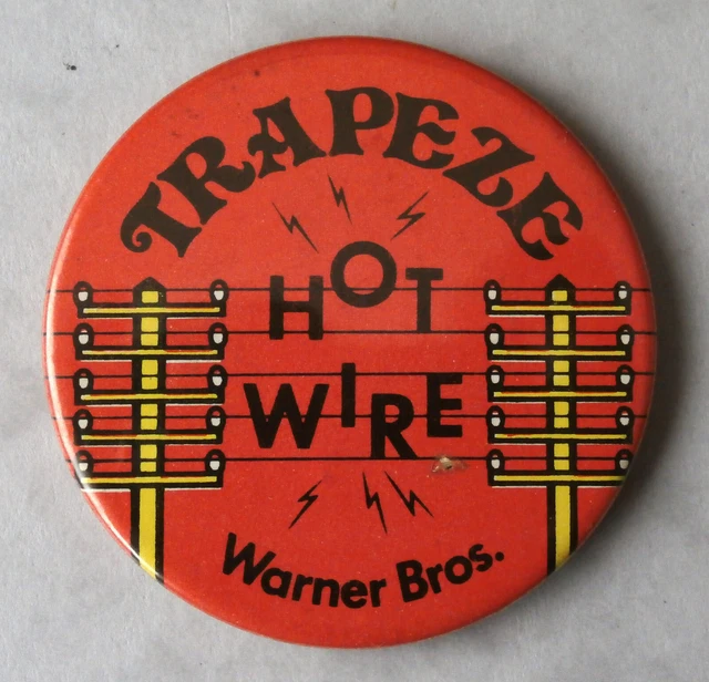 RARE VINTAGE 1974 Trapeze Hot Wire Promotional Tin Badge £4.99 ...