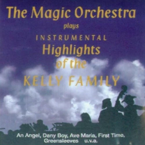 THE MAGIC ORCHESTRA Plays Instrumental Highlights Of Kelly Family CD ...