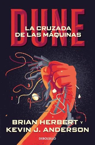 BRIAN HERBERT DUNE: La cruzada de las máquinas / Dune: The Machine ...