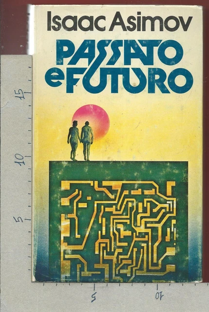 ISAAC ASIMOV - Passato e futuro - CLUB DEGLI EDITORI EDIZIONI EUR 2,99 ...