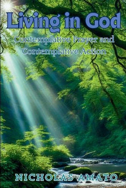 LIVING IN GOD: Contemplative Prayer and Contemplative Action by Father ...