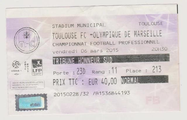 COLLECTION TICKET BILLET Toulouse FC TFC - OM Marseille 06/03/2015 L1 ...