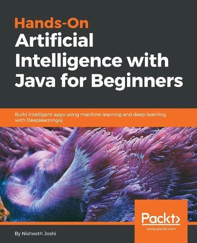 NISHEETH JOSHI HANDS-ON Artificial Intelligence with Java for Beginners (Poche) EUR 32,00 ...