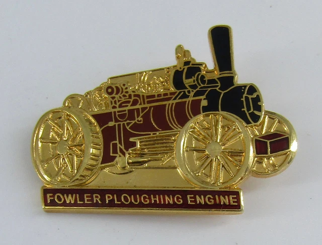 FOWLER PLOUGHING ENGINE - Enamel Badge - Steam Engine, Rally, Tractor ...
