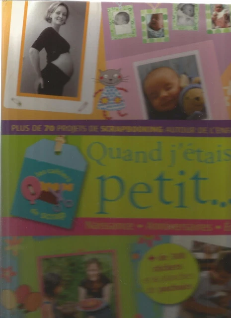 QUAND J'ETAIS PETIT.... 70 Projets De Scrapbooking Autour De L'enfance ...