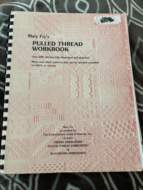 MARY FRY'S PULLED Thread Workbook Over 200 Stitches Illustrated Pattern ...