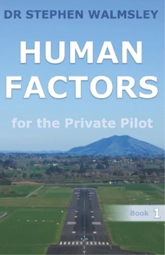 STEPHEN WALMSLEY HUMAN Factors for the Private Pilot (Paperback) £16.50 ...