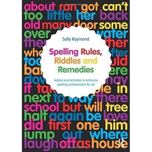 SPELLING RULES, RIDDLES and Remedies: Advice and activities to enhance ...
