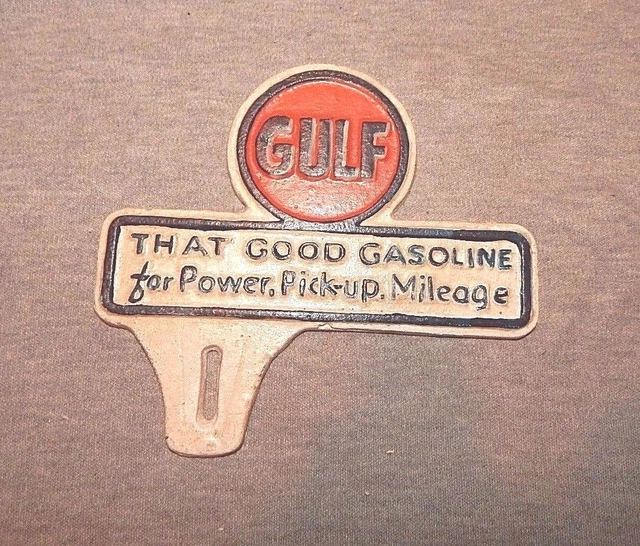 GULF LICENSE TAG FOB That Good Gasoline For Power Pickup Mileage CAST ...
