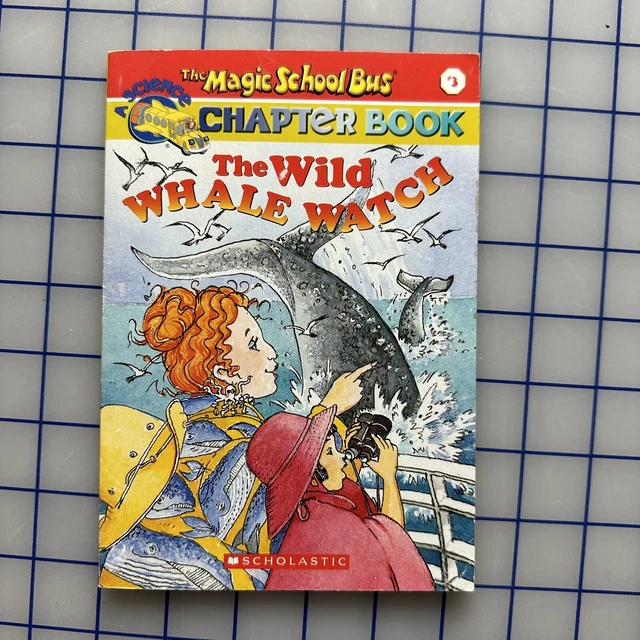 THE MAGIC SCHOOL Bus THE WILD WHALE WATCH by Eva Moore 2000 SCHOLASTIC ...