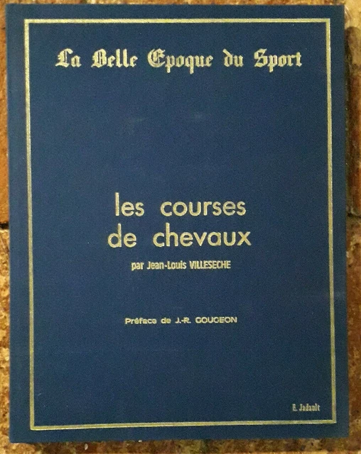 CHEVAL: LES COURSES De Chevaux-La Belle Epoque Du Sport-J.-L ...