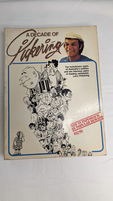 A DECADE OF PICKERING - LARRY PICKERING Australia Politics Cartoons $25 ...
