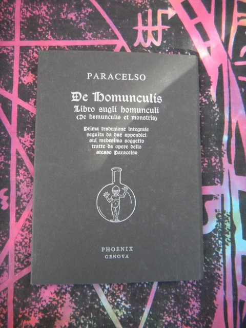 LIBRO SUGLI HOMUNCULI Paracelso De Homunculus Et Monstris Phoenix ...
