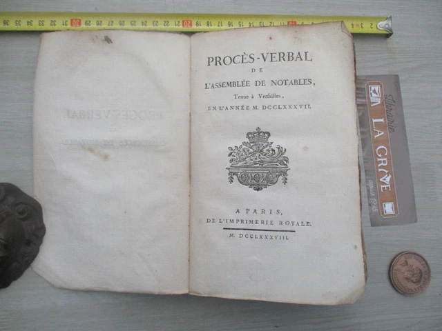 PROCÈS-VERBAL DE L'ASSEMBLÉE de Notables Tenue à Versailles en 1787 E. O. 1788 EUR 179,95 ...